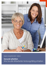 Gesund arbeiten: Auswirkungen der Arbeit auf die Gesundheit - Publikation